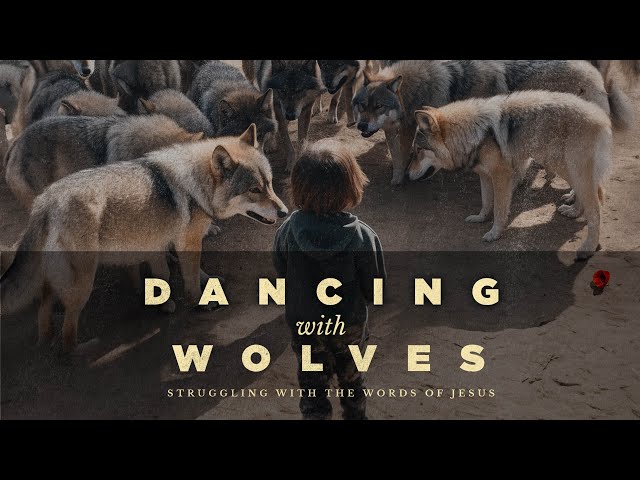 Dancing With Wolves: Struggling with the Words of Jesus • How Do We Love Our Enemies? - Founded ...