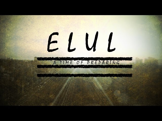 Elul - Month of Preparation - Founded in Truth Fellowship - A Messianic ...