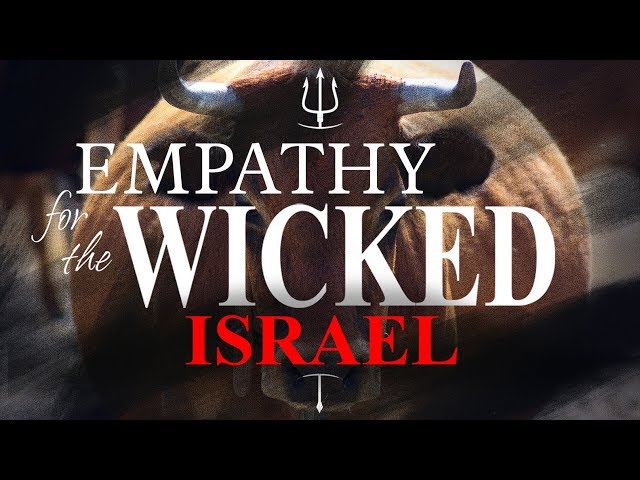 Empathy for the Wicked - Israel - Founded in Truth Fellowship - A Messianic Sabbath Keeping ...