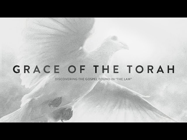 Grace of the Torah - Discovering the Gospel in the Law - Founded in Truth Fellowship - A ...