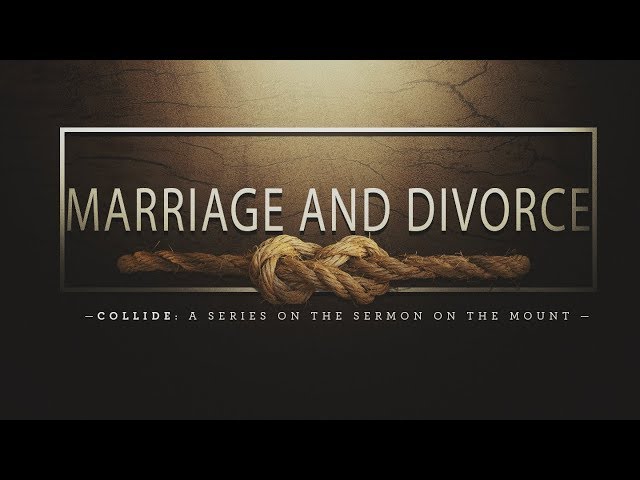 Marriage and Divorce in the Bible - Sermon on the Mount - Founded in Truth Fellowship - A ...