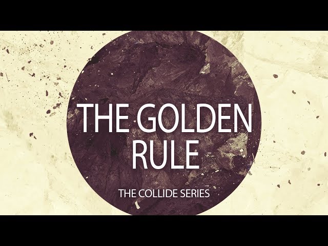 The Golden Rule - Collide - Founded in Truth Fellowship - A Messianic Sabbath Keeping Church in ...