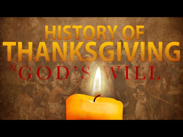 The History of Thanksgiving & God’s Will - Founded in Truth Fellowship ...