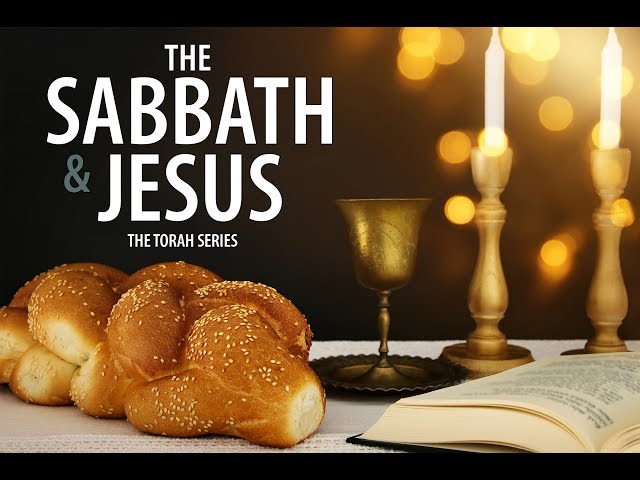 The Sabbath and Jesus - The Torah Series - Founded in Truth Fellowship - A Messianic Sabbath ...