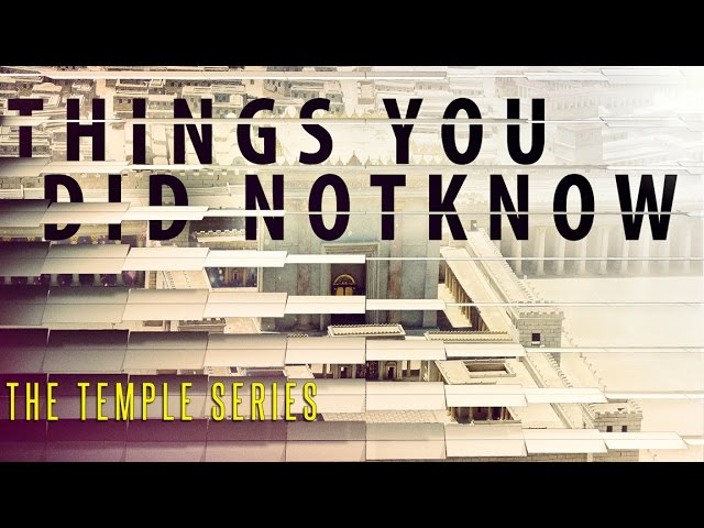 The Temple - Things You Did Not Know - Founded in Truth Fellowship - A ...